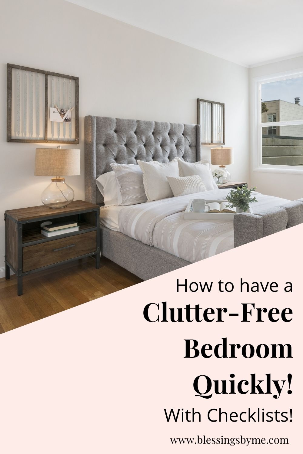How to Have a Clutter-Free Bedroom Quickly - Organizing Tips